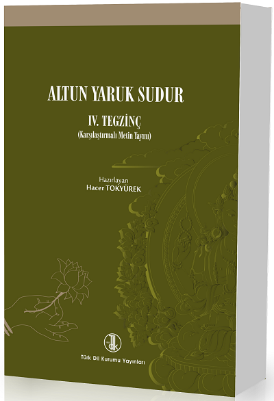 Yeni Yayın: “Altun Yaruk Sudur IV. Tegzinç (Karşılaştırmalı Metin ...
